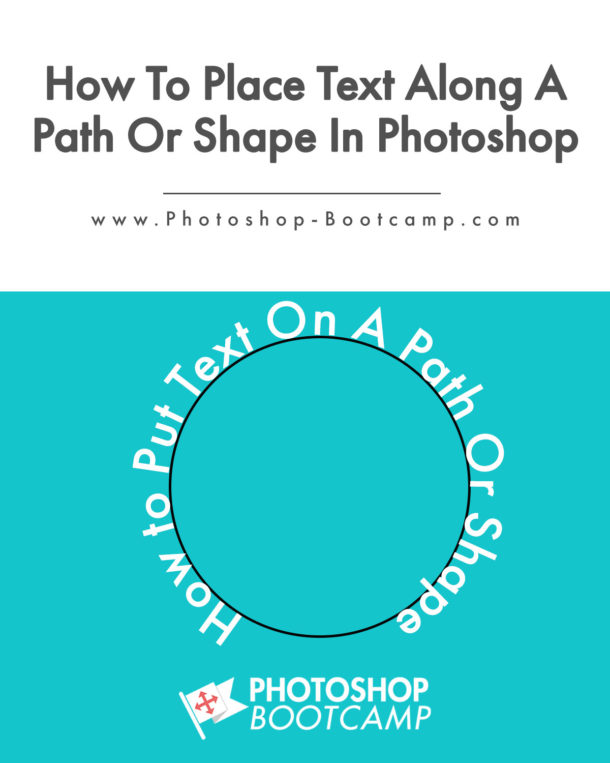 How To Draw Text Along A Path Or Shape In Photoshop - Photoshop For Beginners